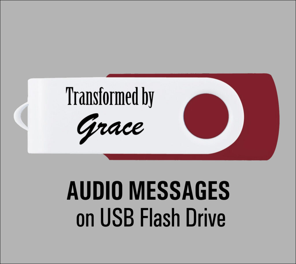 Transformed by Grace USB Flash Drive: Audio Messages of Episodes 1-250 ...